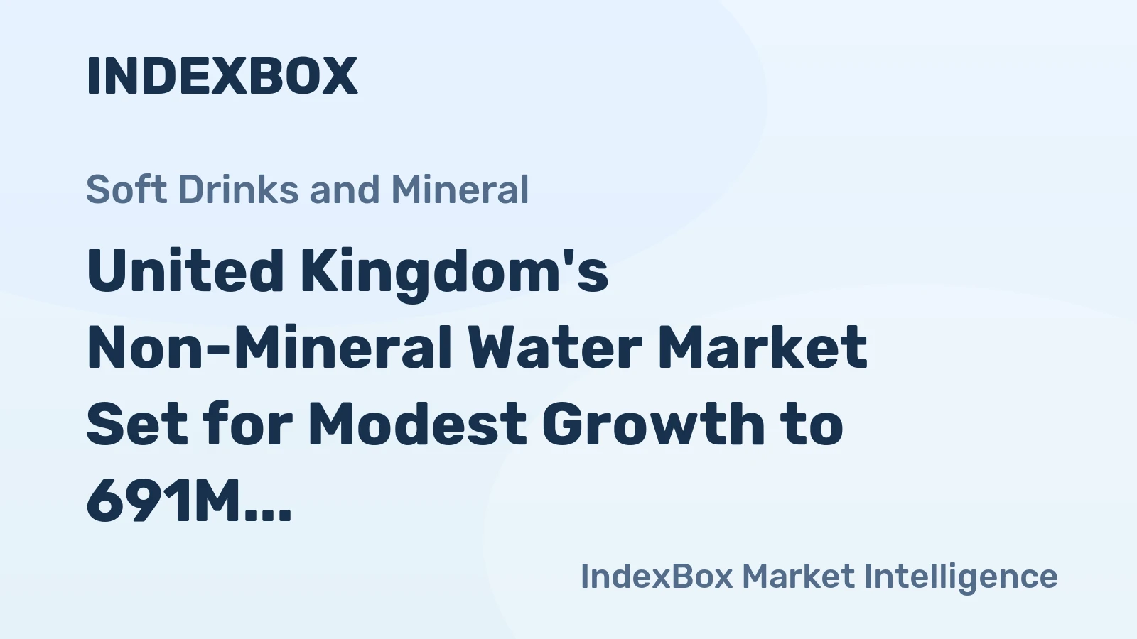 United Kingdom's Non-Mineral Water Market Set for Modest Growth to 691M Litres and $335M Value