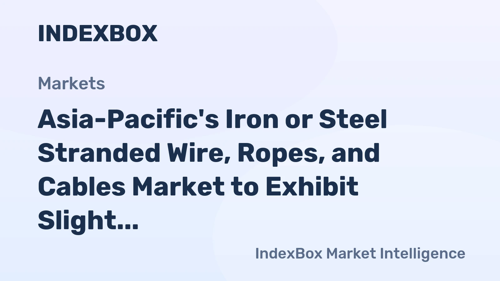 Asia-Pacific's Iron or Steel Stranded Wire, Ropes, and Cables Market to Exhibit Slight Growth with +0.5% CAGR through 2035