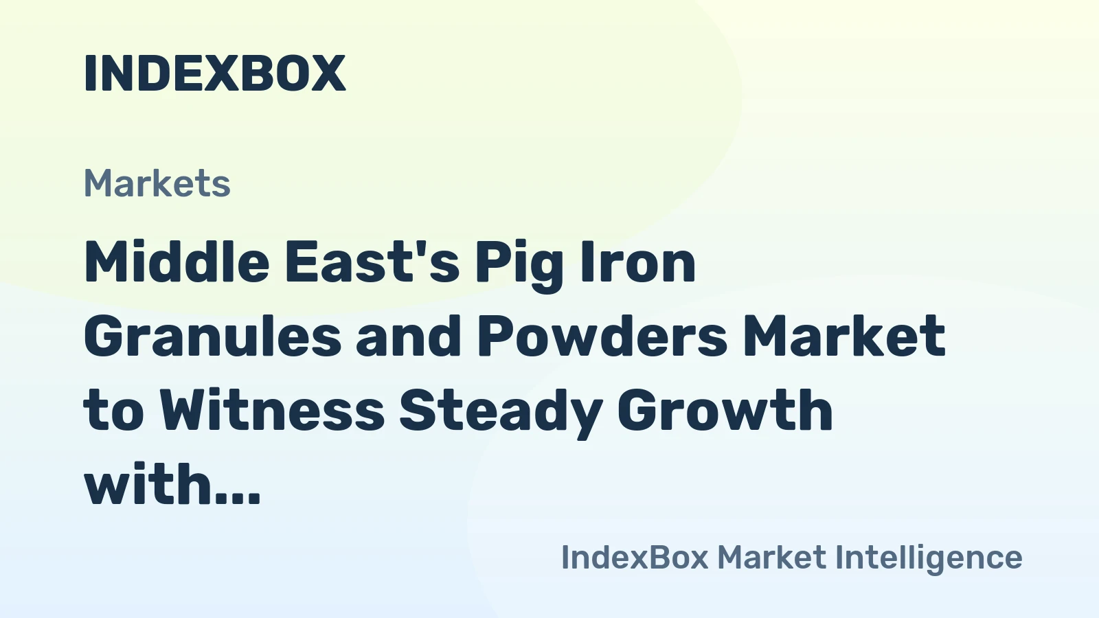 Middle East's Pig Iron Granules and Powders Market to Witness Steady Growth with +2.5% CAGR