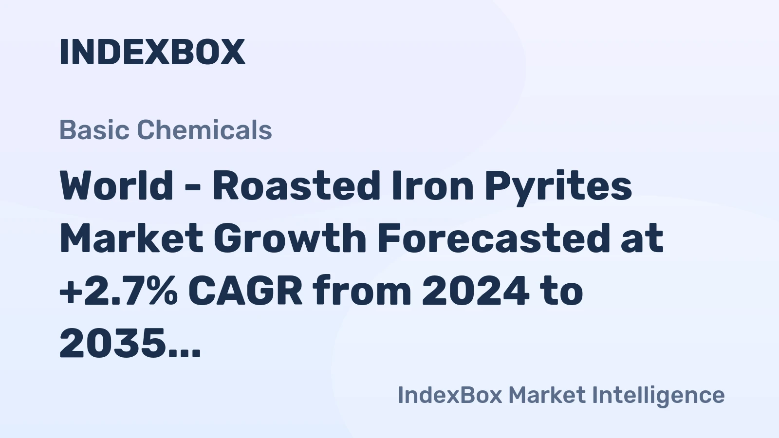World - Roasted Iron Pyrites Market Growth Forecasted at +2.7% CAGR from 2024 to 2035