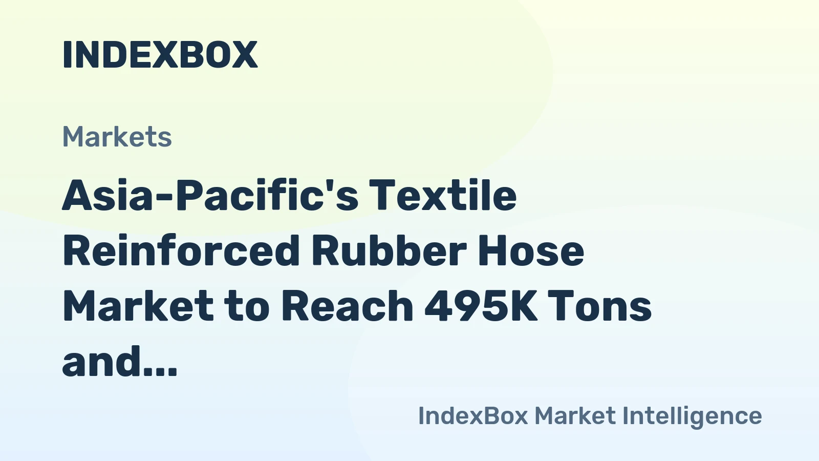 Asia-Pacific's Textile Reinforced Rubber Hose Market to Reach 495K Tons and $4.1B by 2035
