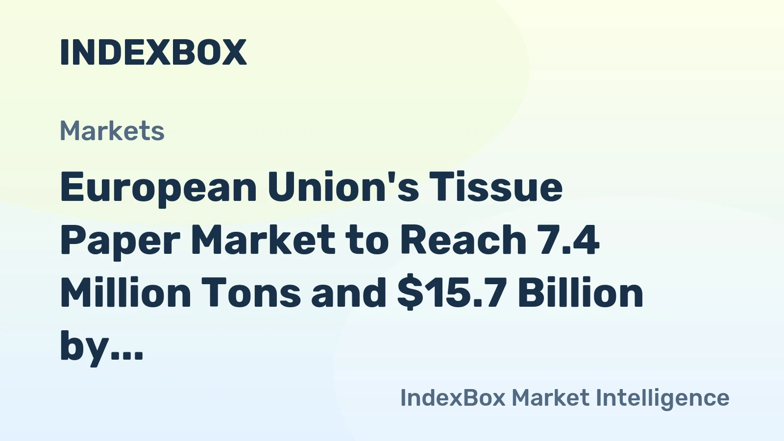 European Union's Tissue Paper Market to Reach 7.4 Million Tons and $15.7 Billion by 2035
