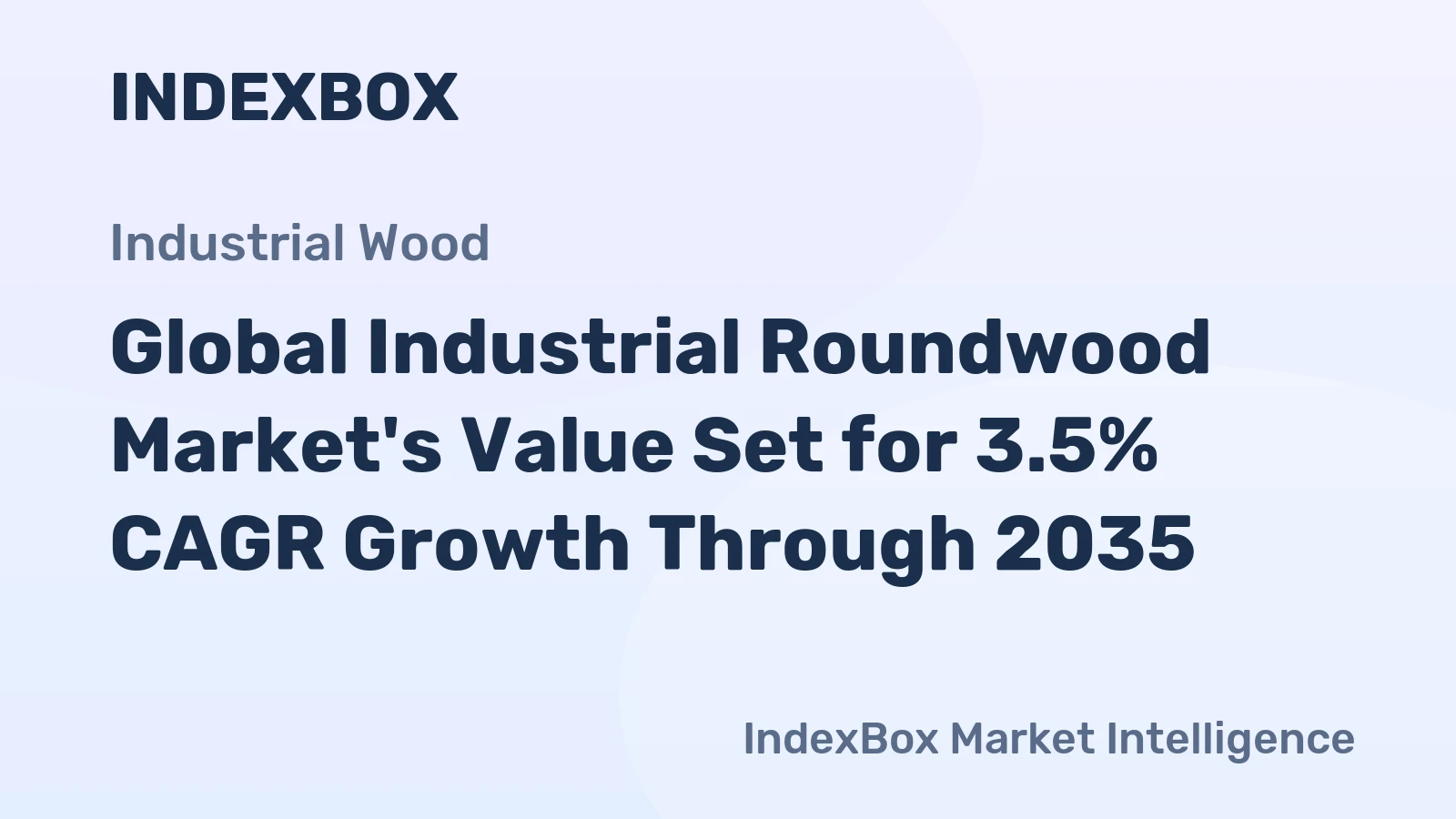 Global Industrial Roundwood Market's Value Set for 3.5% CAGR Growth Through 2035