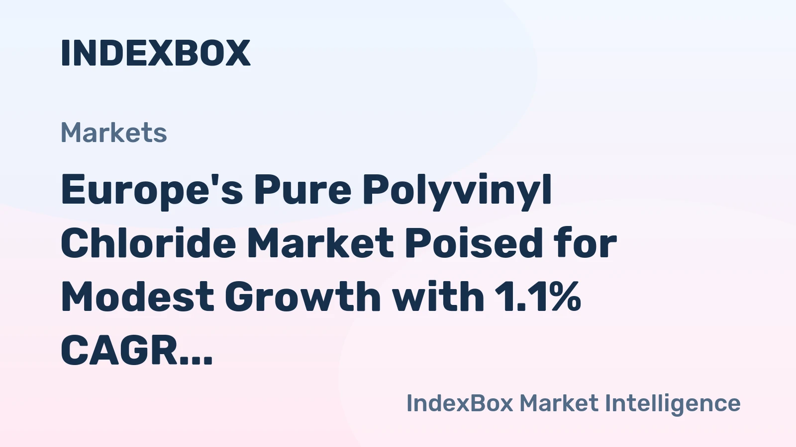 Europe's Pure Polyvinyl Chloride Market Poised for Modest Growth with 1.1% CAGR in Value Through 2035