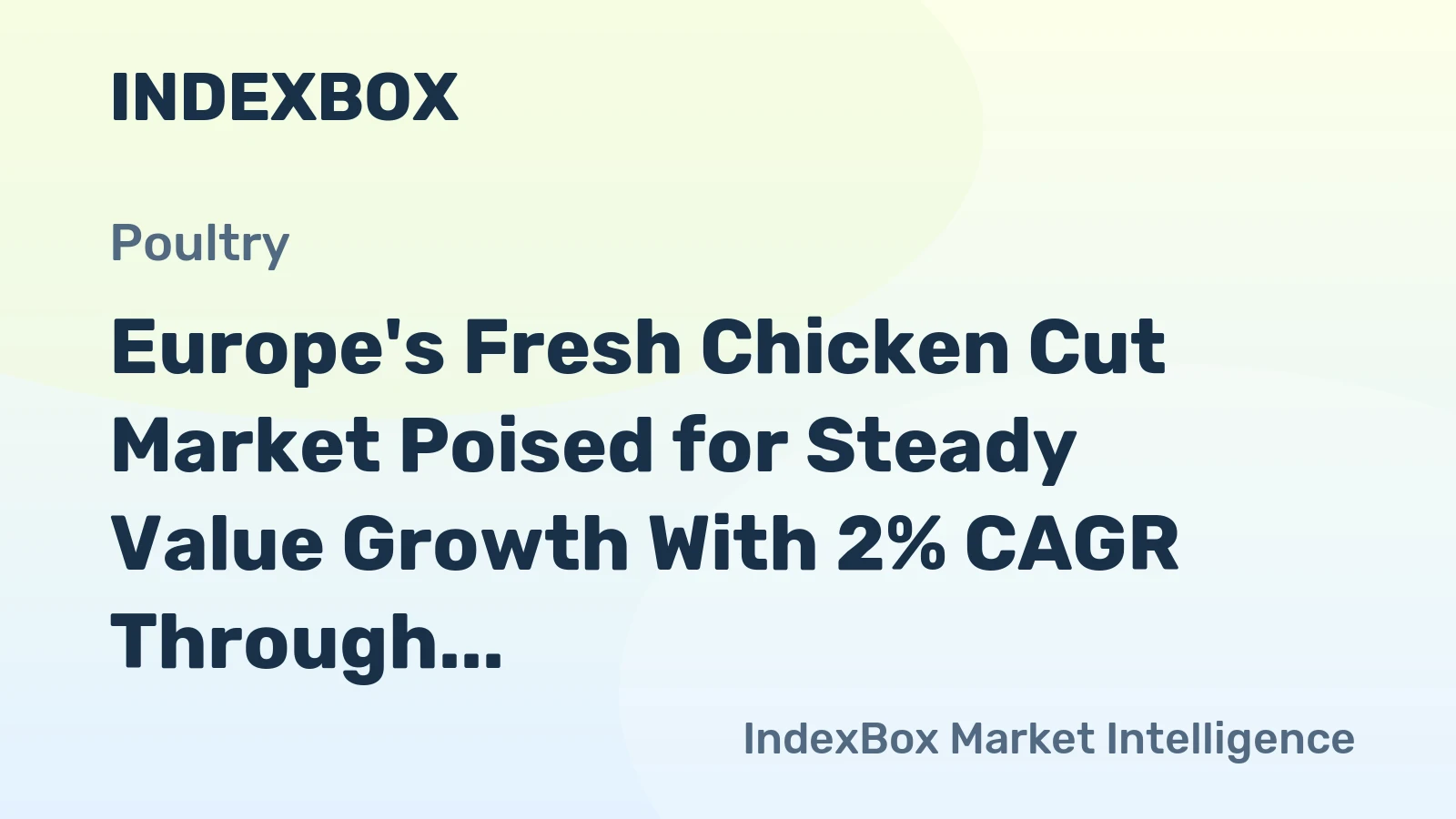 Europe's Fresh Chicken Cut Market Poised for Steady Value Growth With 2% CAGR Through 2035