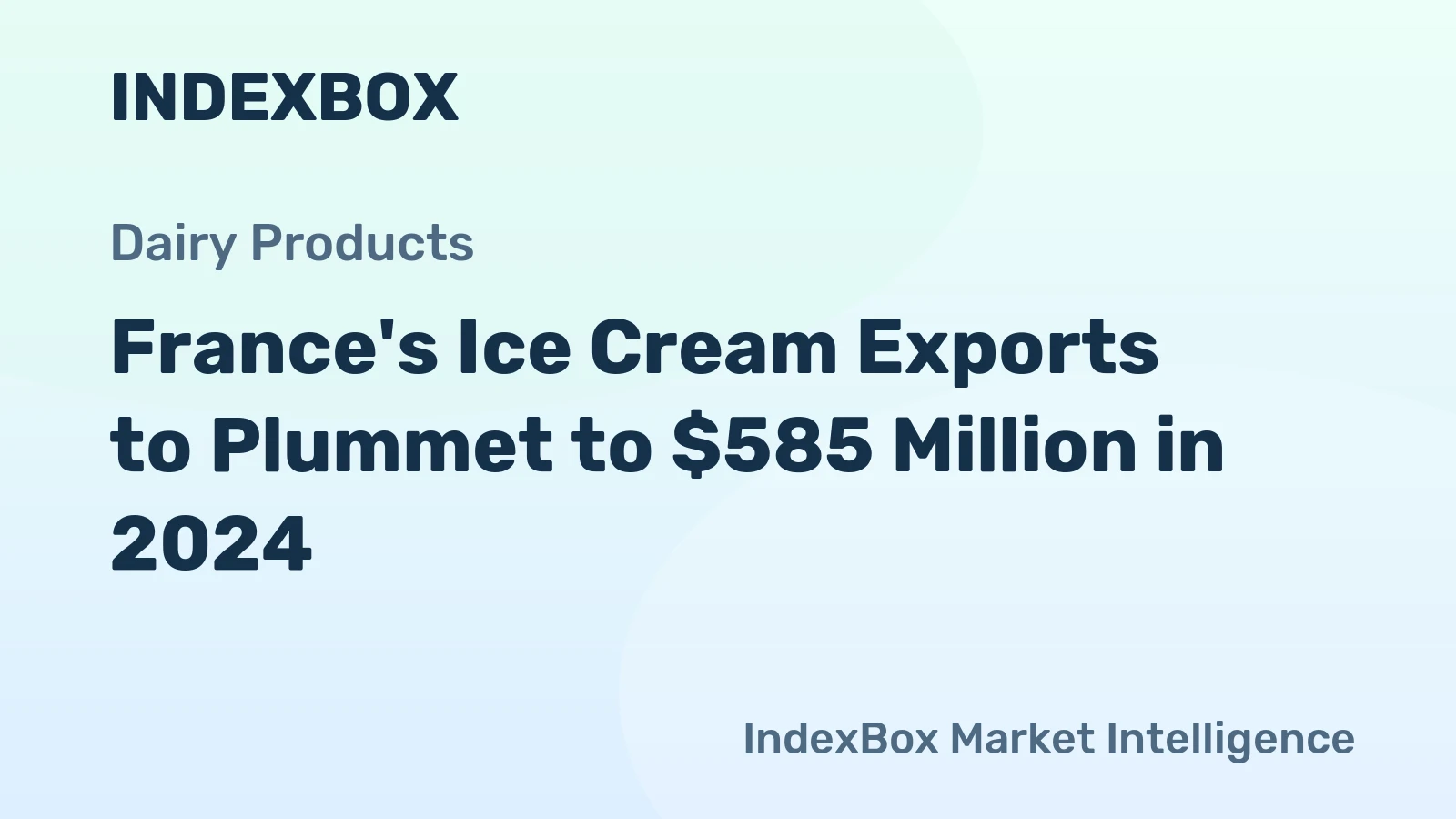 France's Ice Cream Exports to Plummet to $585 Million in 2024