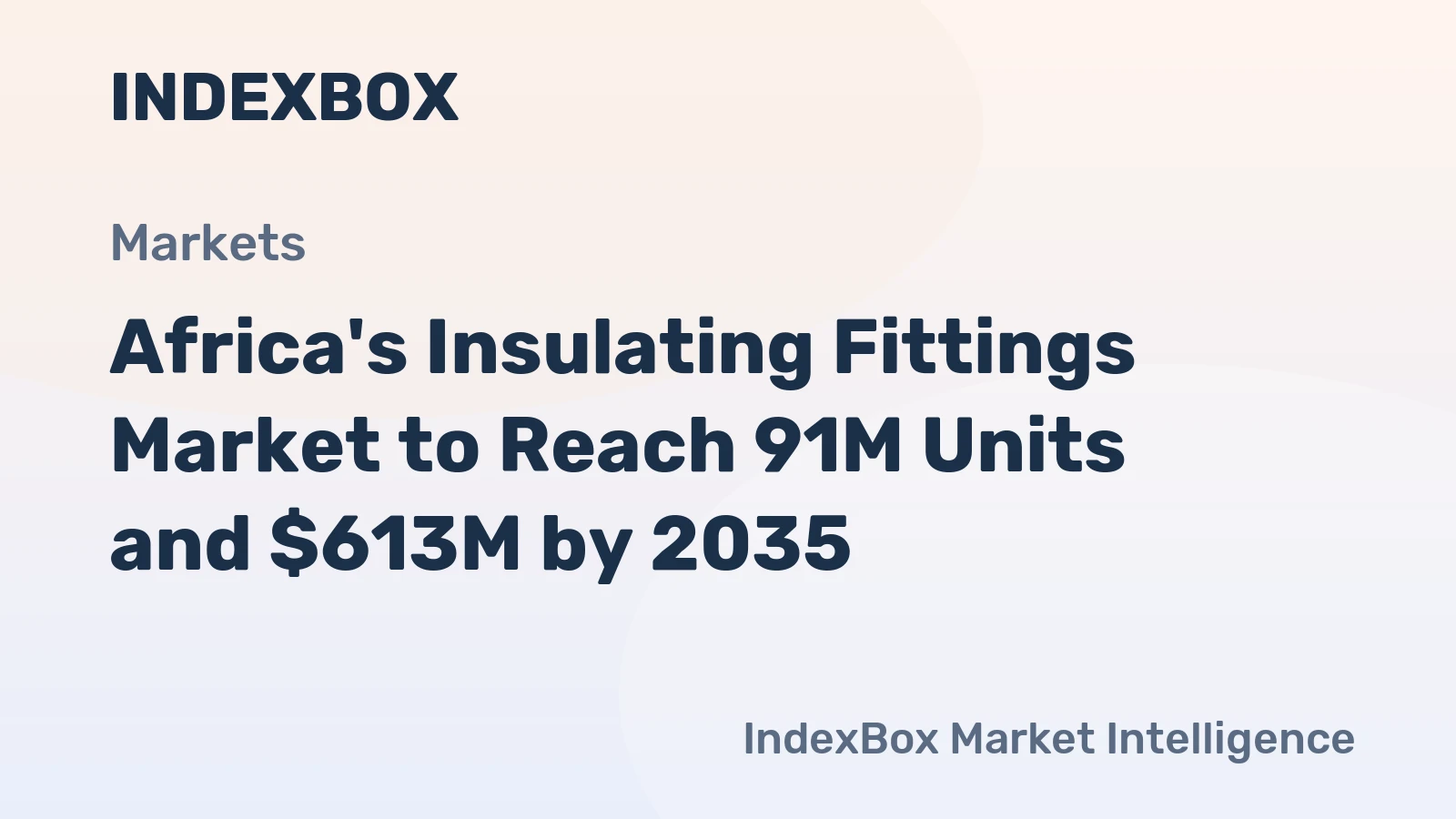 Africa's Insulating Fittings Market to Reach 91M Units and $613M by 2035