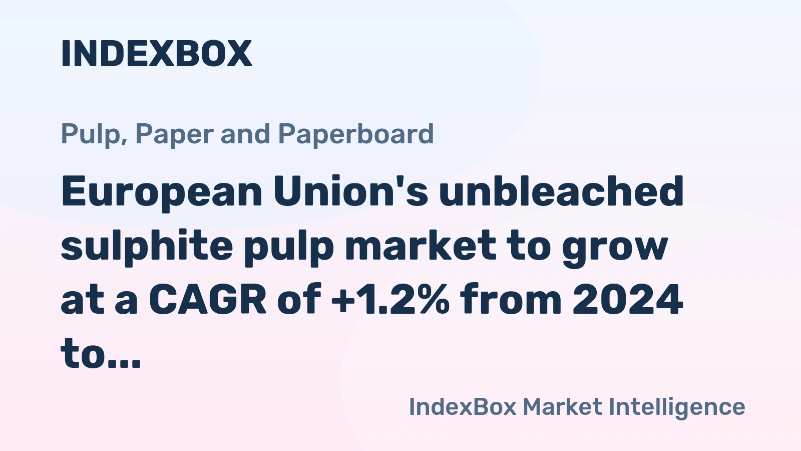 European Union's unbleached sulphite pulp market to grow at a CAGR of +1.2% from 2024 to 2035, reaching $18M by the end of 2035