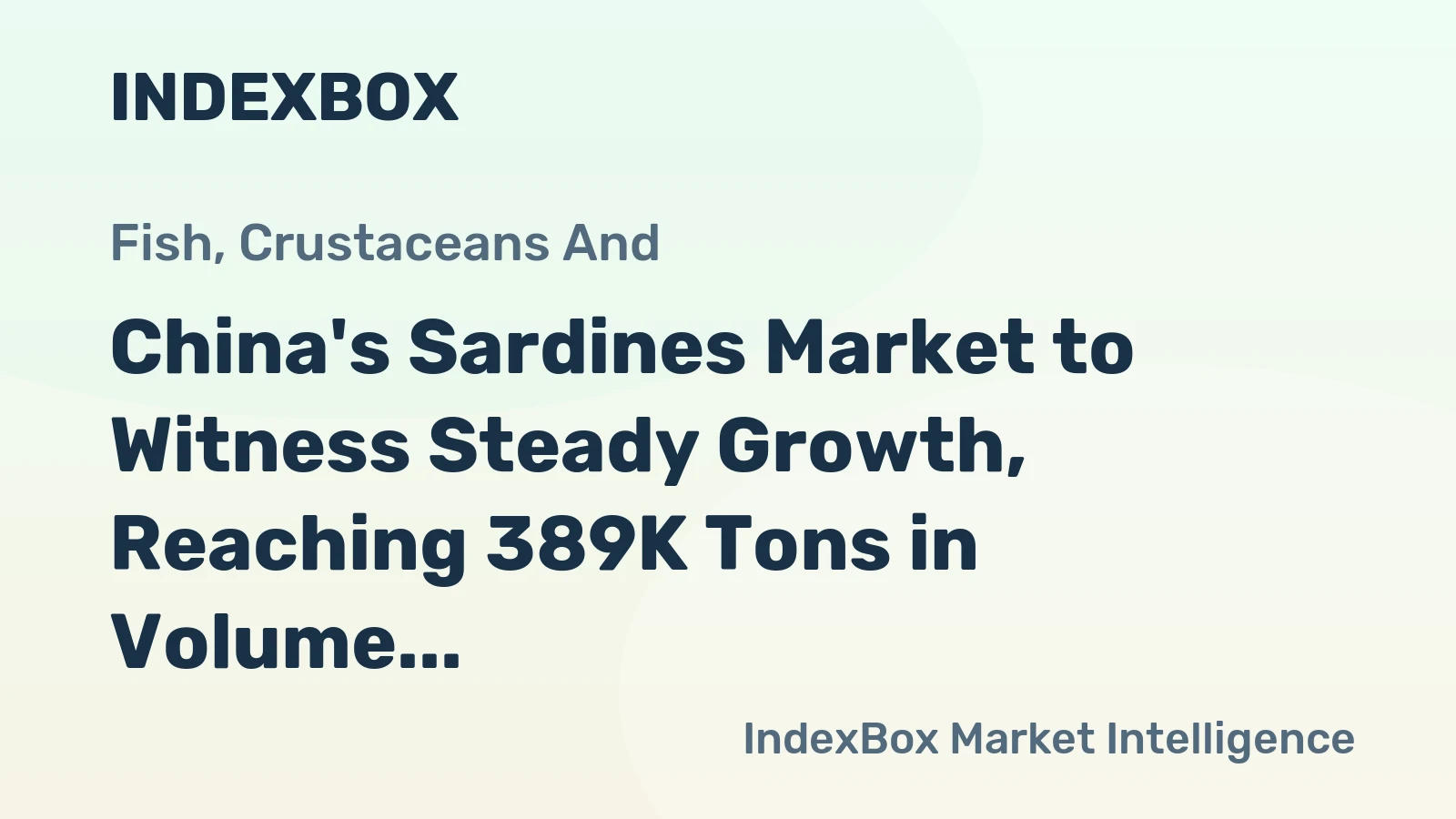 China's Sardines Market to Witness Steady Growth, Reaching 389K Tons in Volume and $901M in Value by 2035