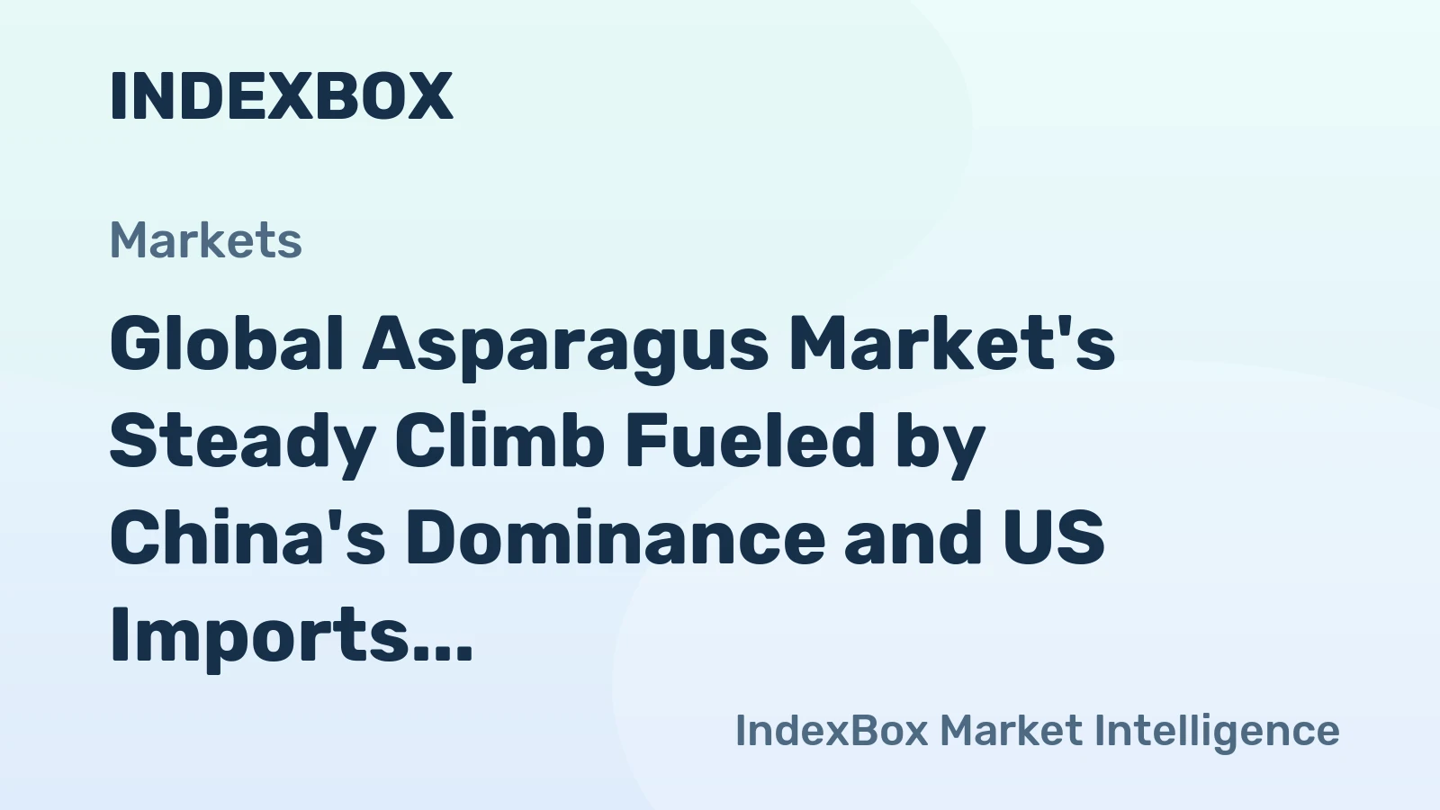 Global Asparagus Market's Steady Climb Fueled by China's Dominance and US Imports