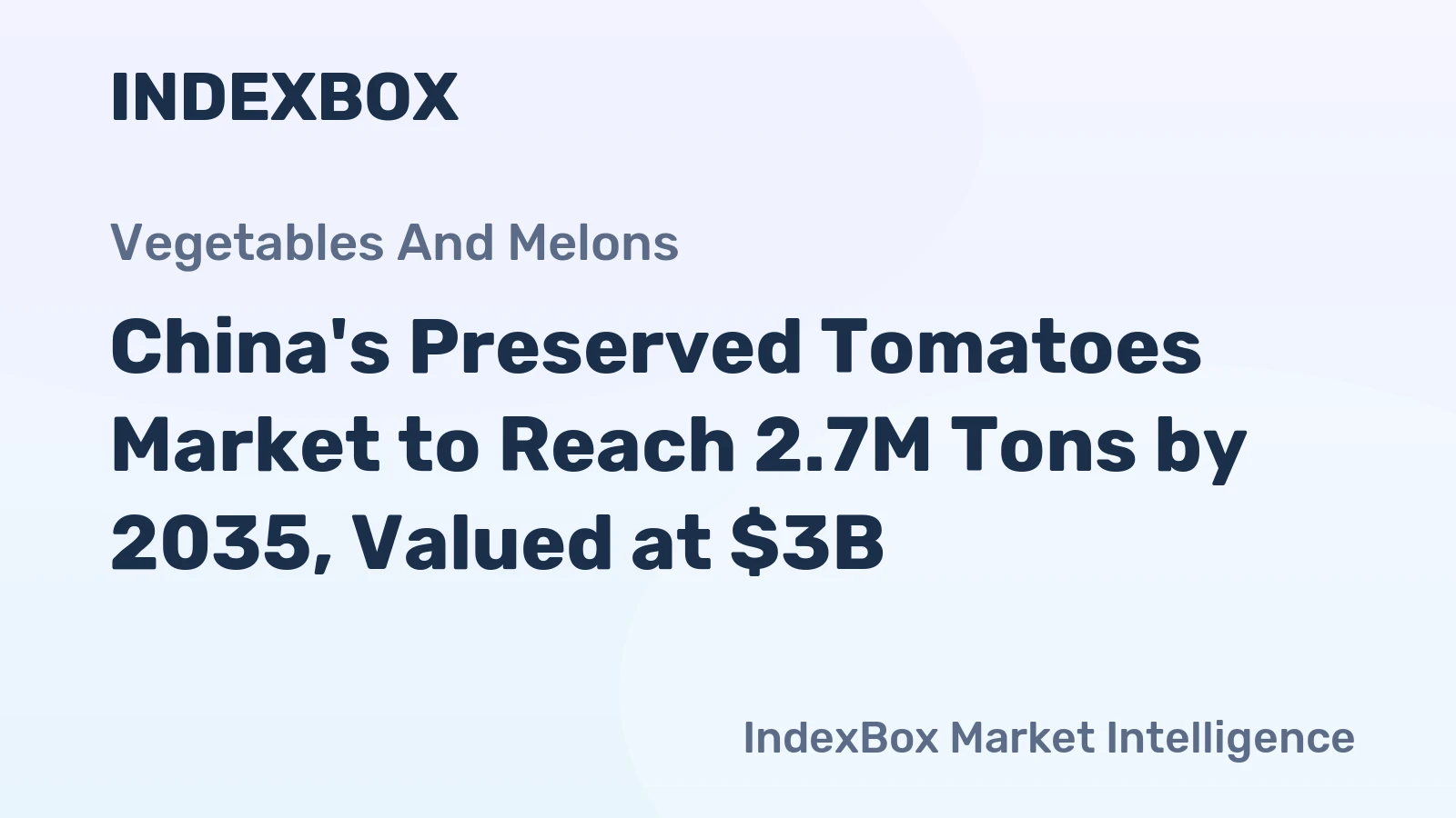China's Preserved Tomatoes Market to Reach 2.7M Tons by 2035, Valued at $3B