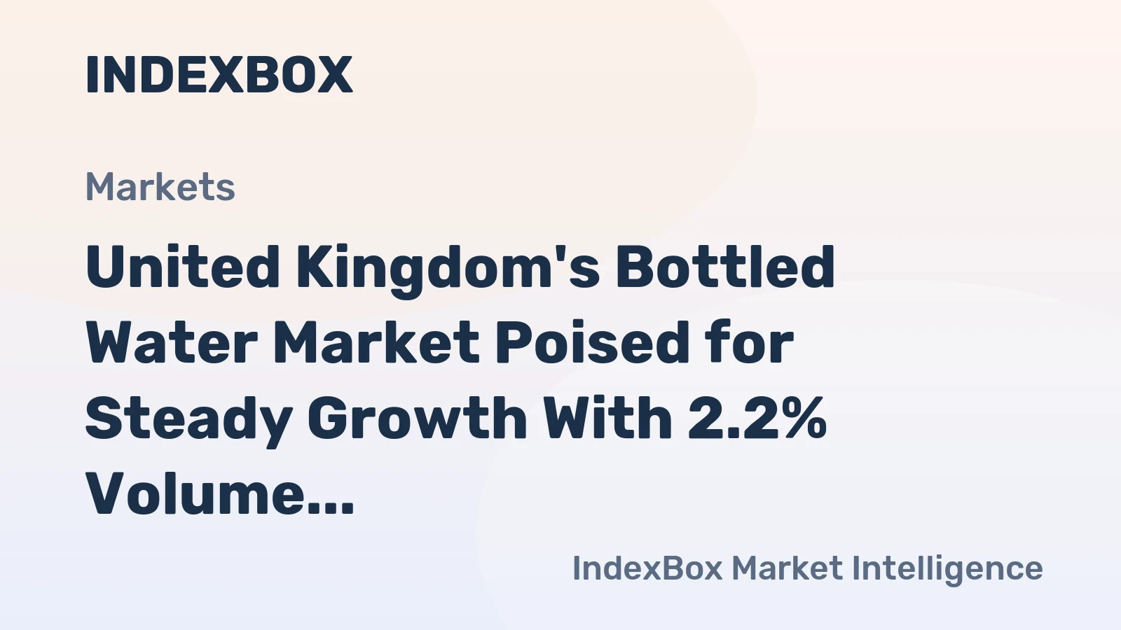 United Kingdom's Bottled Water Market Poised for Steady Growth With 2.2% Volume CAGR Through 2035