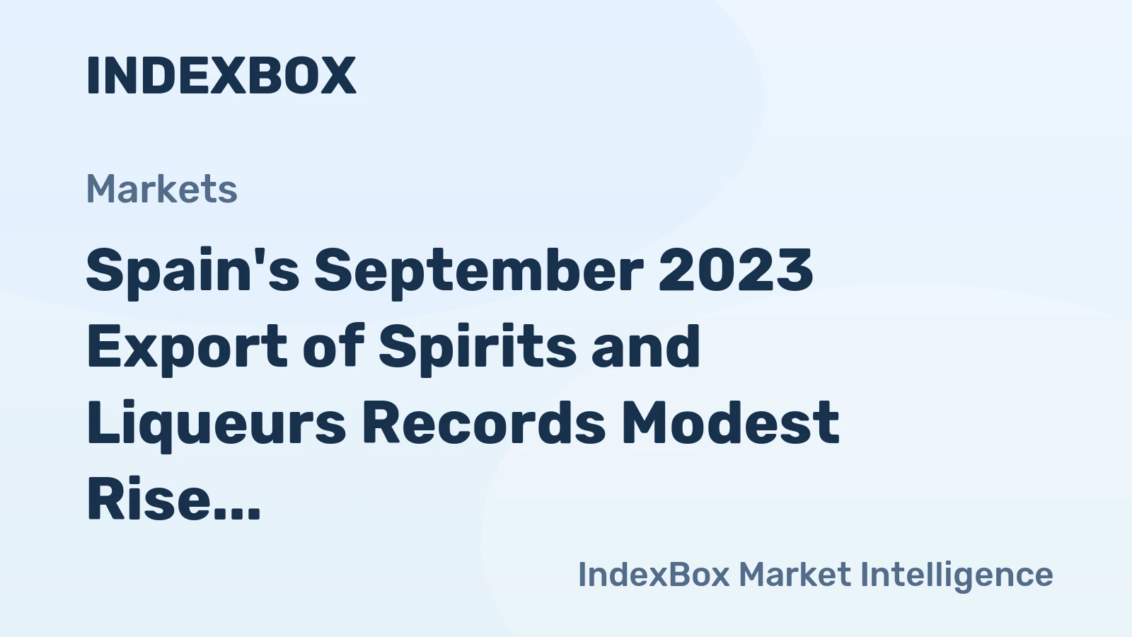 Spain's September 2023 Export of Spirits and Liqueurs Records Modest Rise to $103M