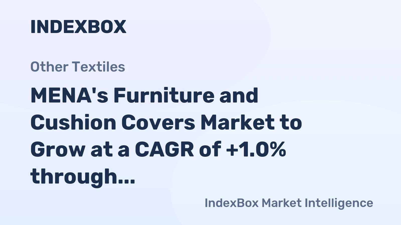 MENA's Furniture and Cushion Covers Market to Grow at a CAGR of +1.0% through 2035, Reaching $8.3B in Value
