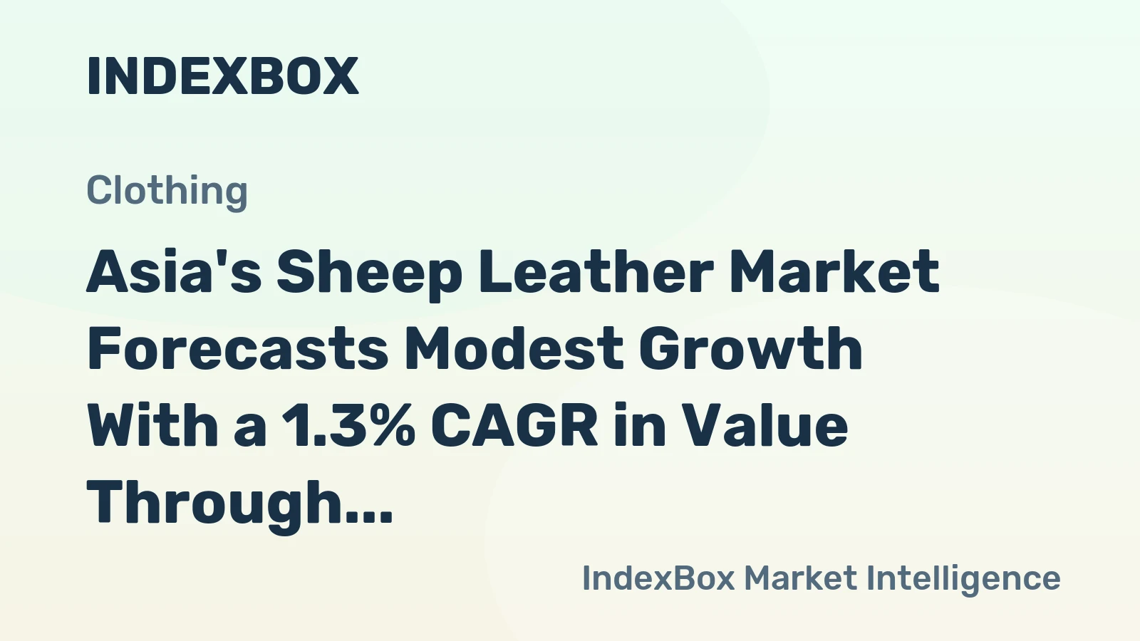 Asia's Sheep Leather Market Forecasts Modest Growth With a 1.3% CAGR in Value Through 2035