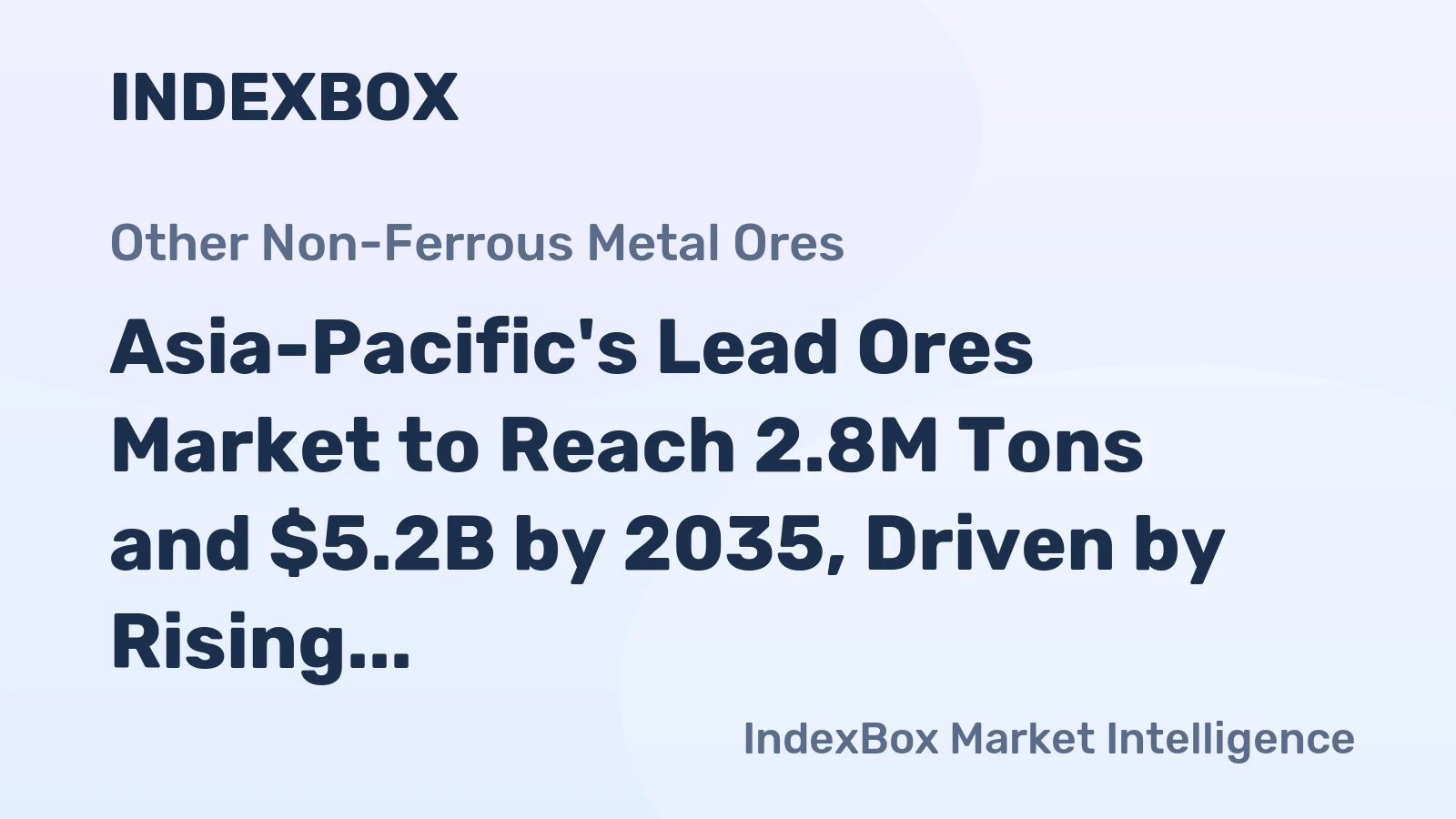 Asia-Pacific's Lead Ores Market to Reach 2.8M Tons and $5.2B by 2035, Driven by Rising Demand