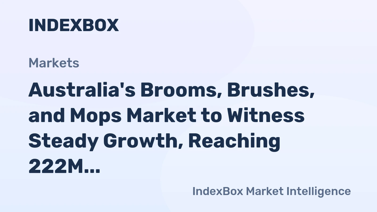 Australia's Brooms, Brushes, and Mops Market to Witness Steady Growth, Reaching 222M units and $251M by 2035