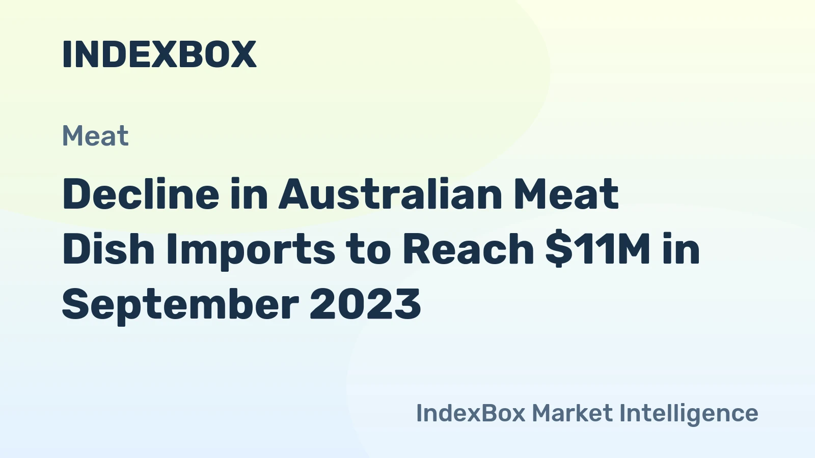 Decline in Australian Meat Dish Imports to Reach $11M in September 2023