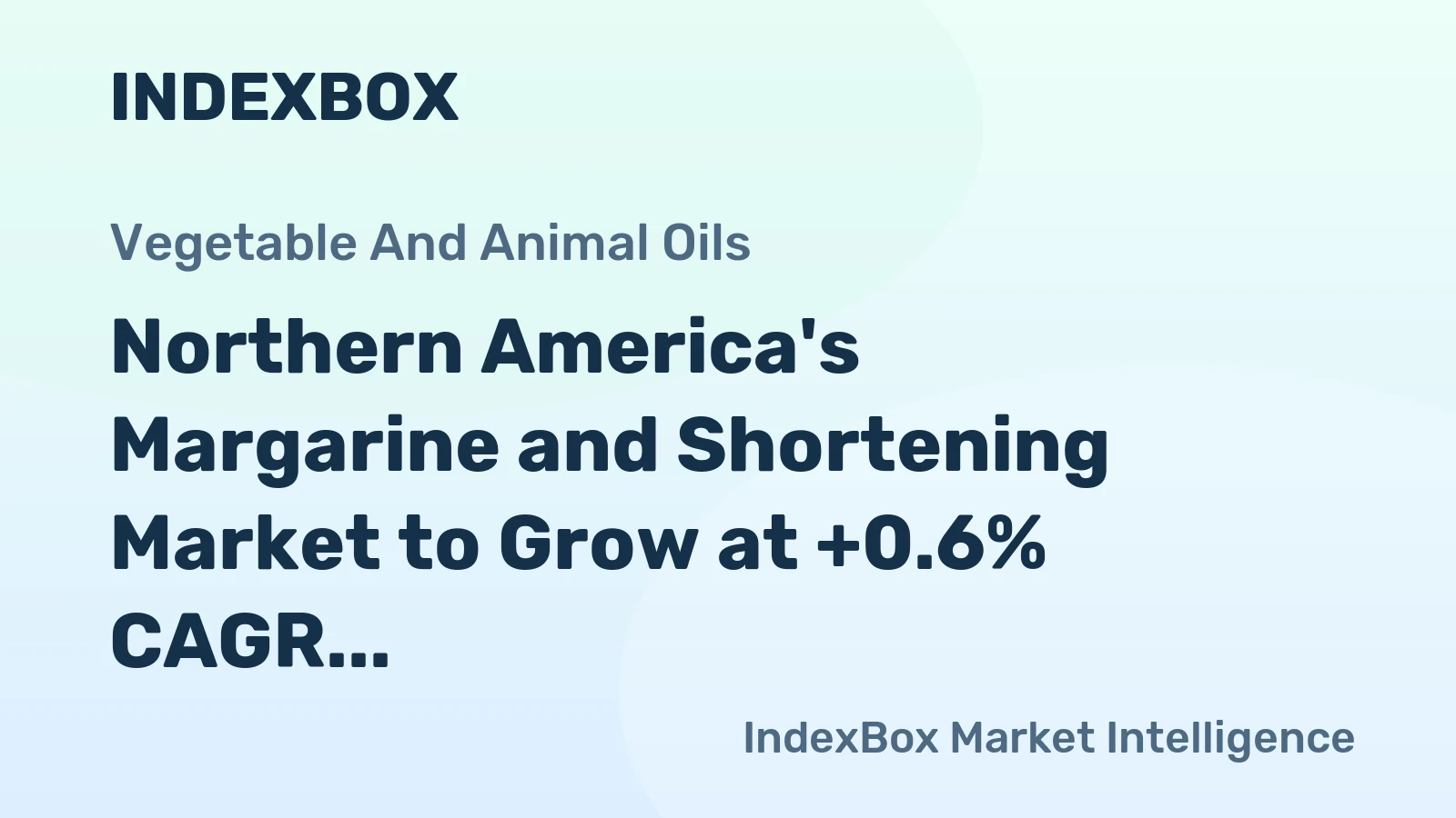 Northern America's Margarine and Shortening Market to Grow at +0.6% CAGR, Reaching 4.6M Tons by 2035