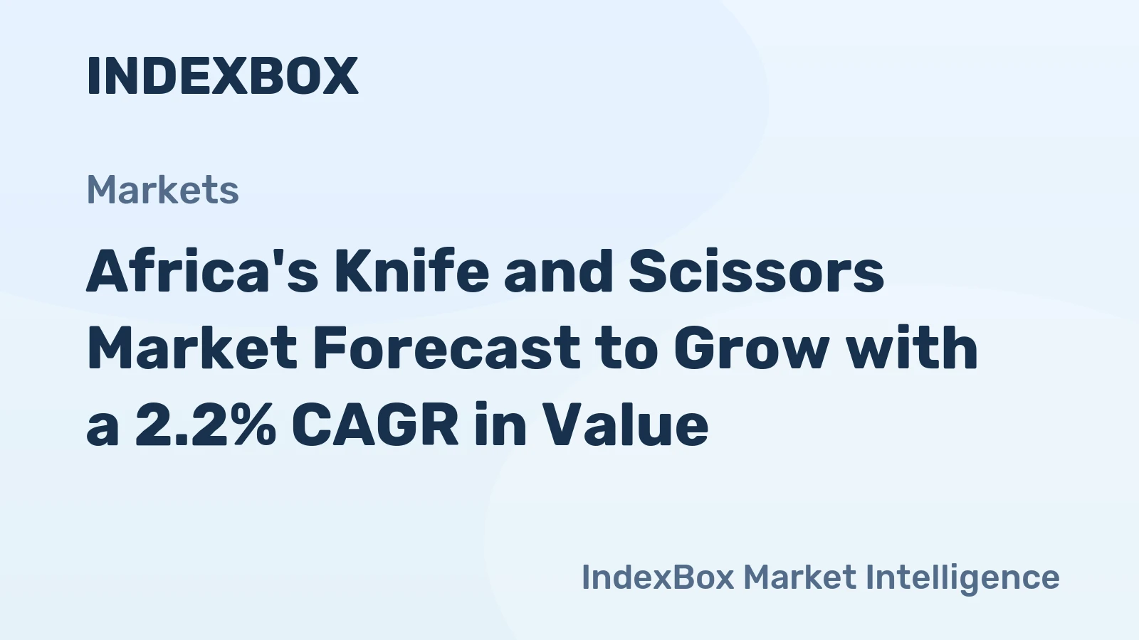 Africa's Knife and Scissors Market Forecast to Grow with a 2.2% CAGR in Value