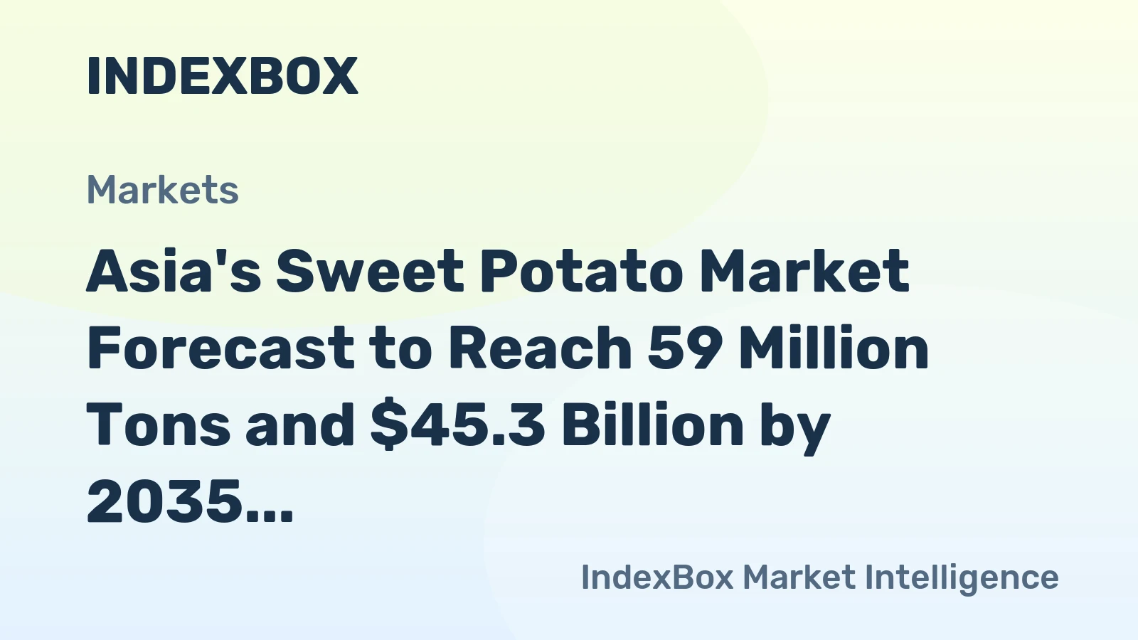 Asia's Sweet Potato Market Forecast to Reach 59 Million Tons and $45.3 Billion by 2035