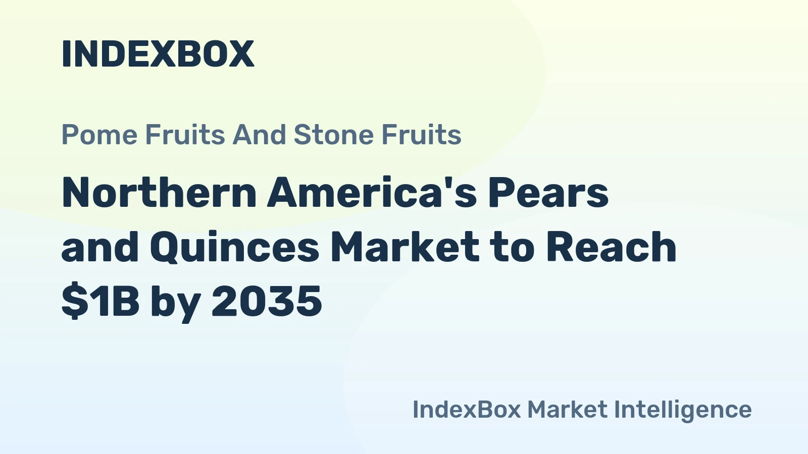 Northern America's Pears and Quinces Market to Reach $1B by 2035