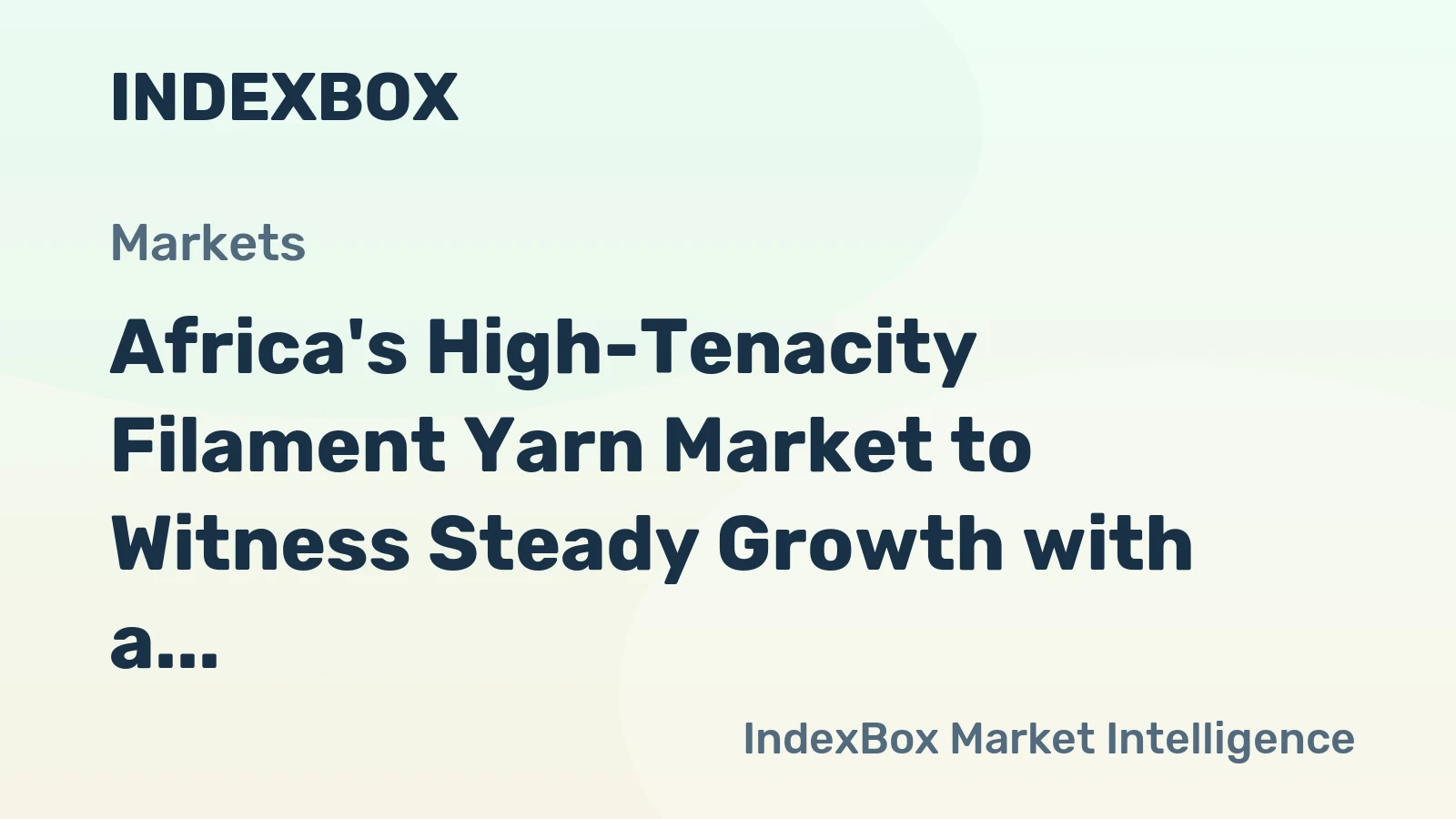 Africa's High-Tenacity Filament Yarn Market to Witness Steady Growth with a CAGR of +0.3% from 2024 to 2035
