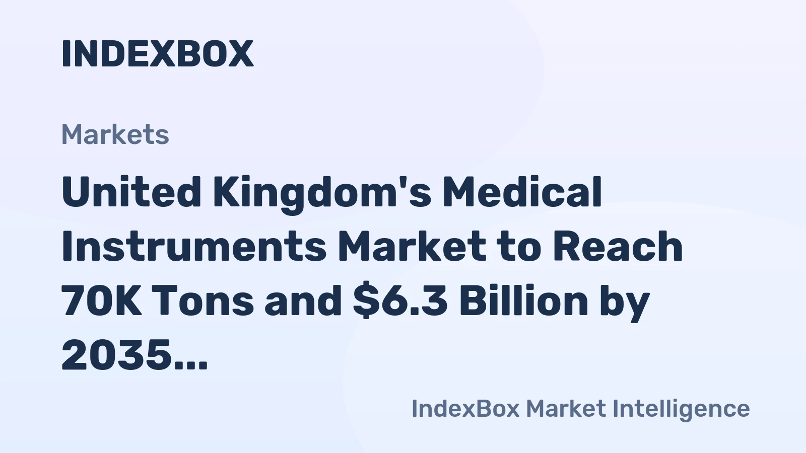 United Kingdom's Medical Instruments Market to Reach 70K Tons and $6.3 Billion by 2035