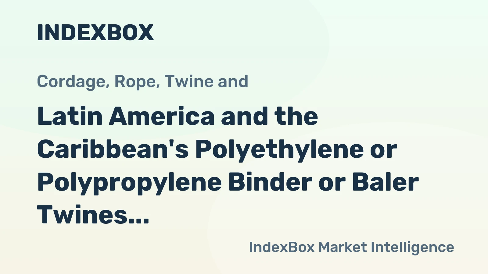 Latin America and the Caribbean's Polyethylene or Polypropylene Binder or Baler Twines Market to Grow with CAGR of +1.3% until 2035