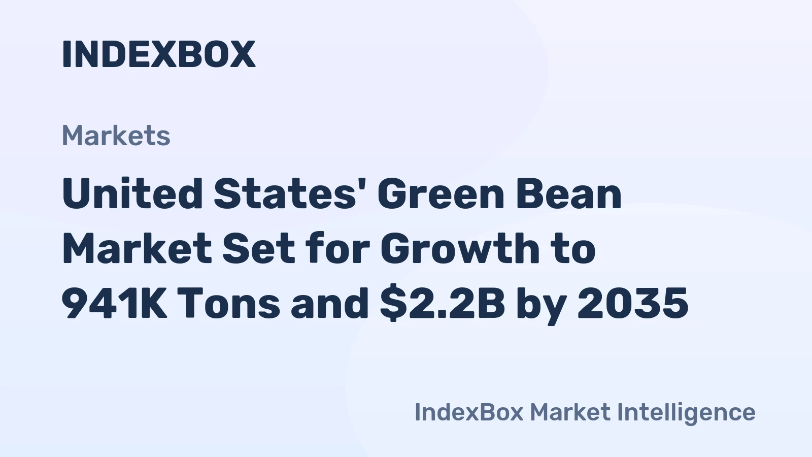 United States' Green Bean Market Set for Growth to 941K Tons and $2.2B by 2035