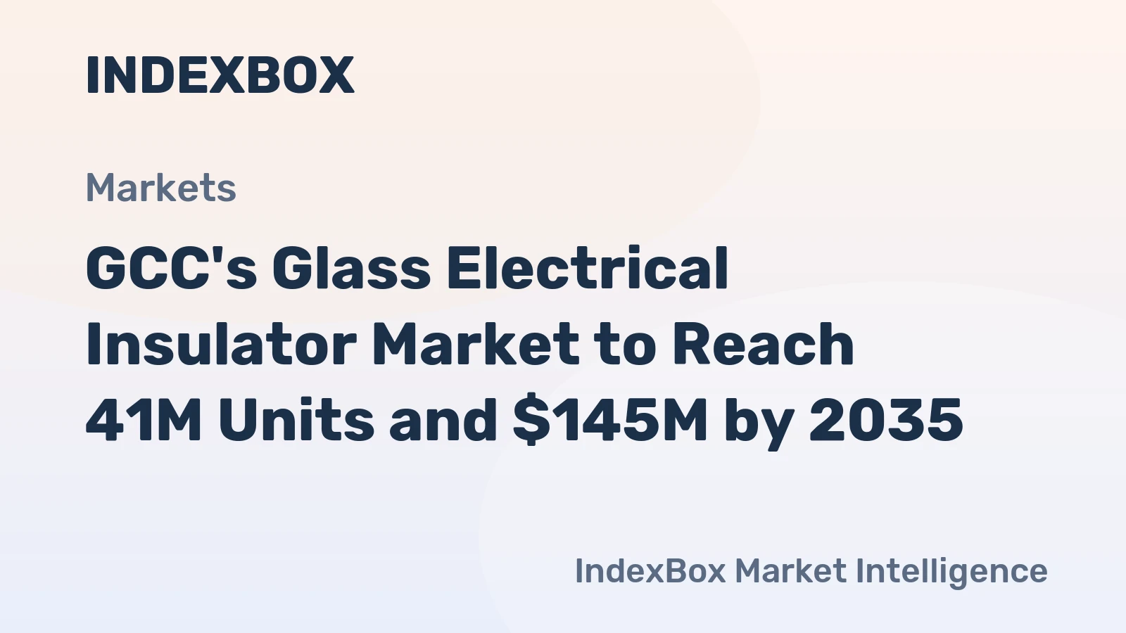 GCC's Glass Electrical Insulator Market to Reach 41M Units and $145M by 2035