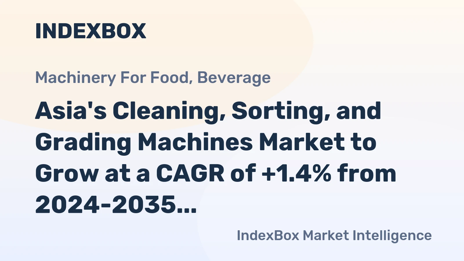 Asia's Cleaning, Sorting, and Grading Machines Market to Grow at a CAGR of +1.4% from 2024-2035