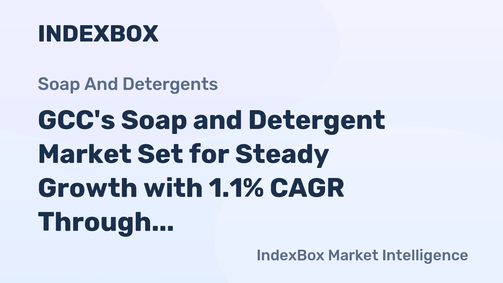GCC's Soap and Detergent Market Set for Steady Growth with 1.1% CAGR Through 2035