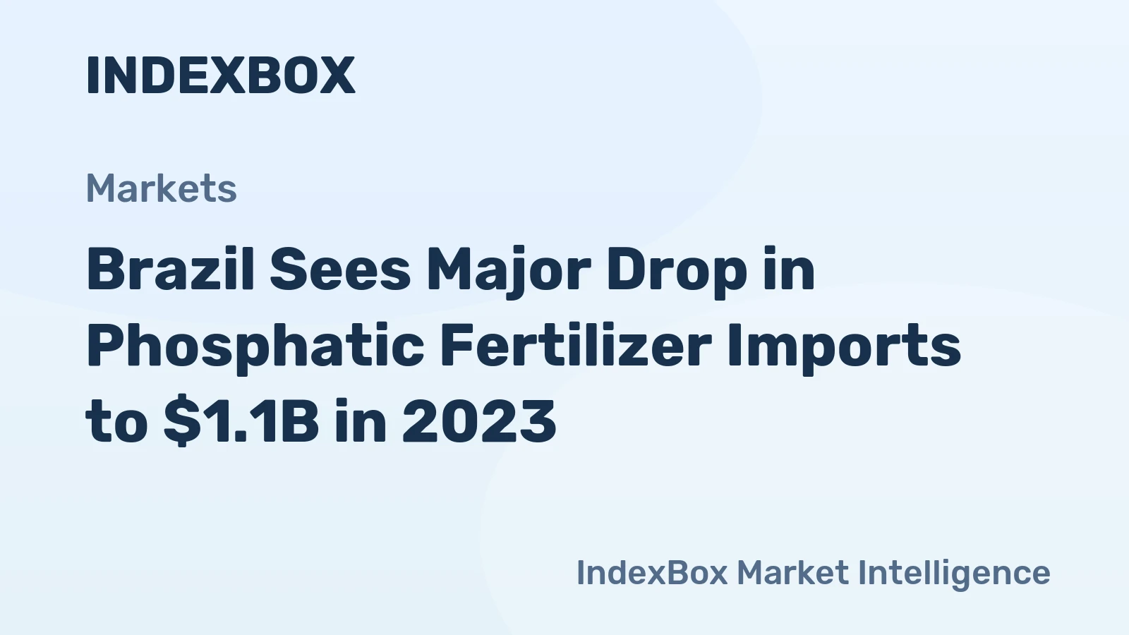 Brazil Sees Major Drop in Phosphatic Fertilizer Imports to $1.1B in 2023