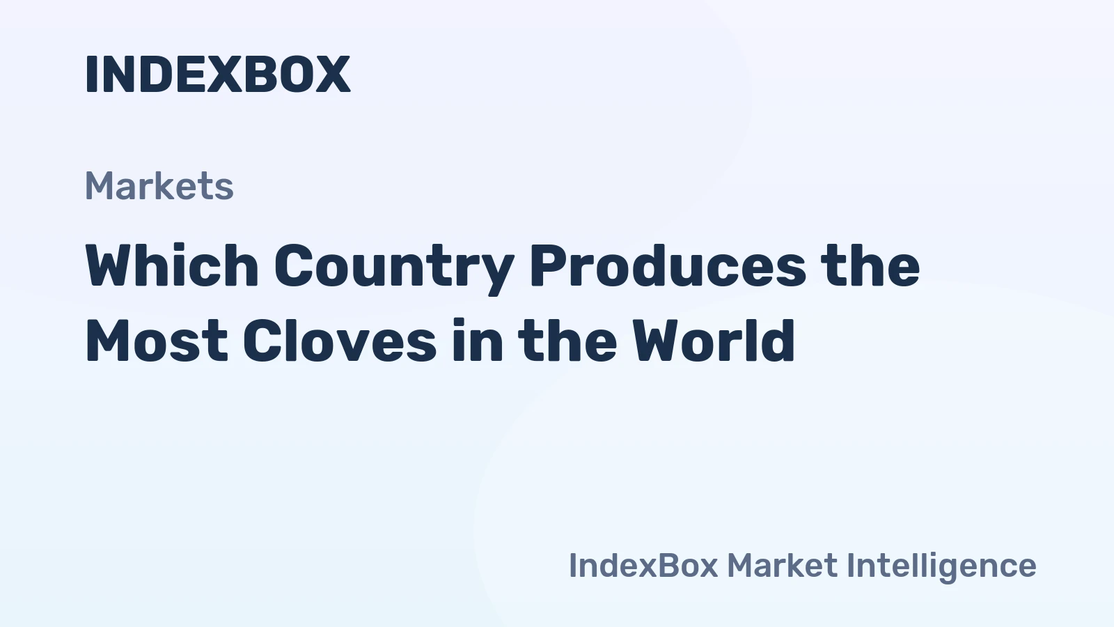 Which Country Produces the Most Cloves in the World?