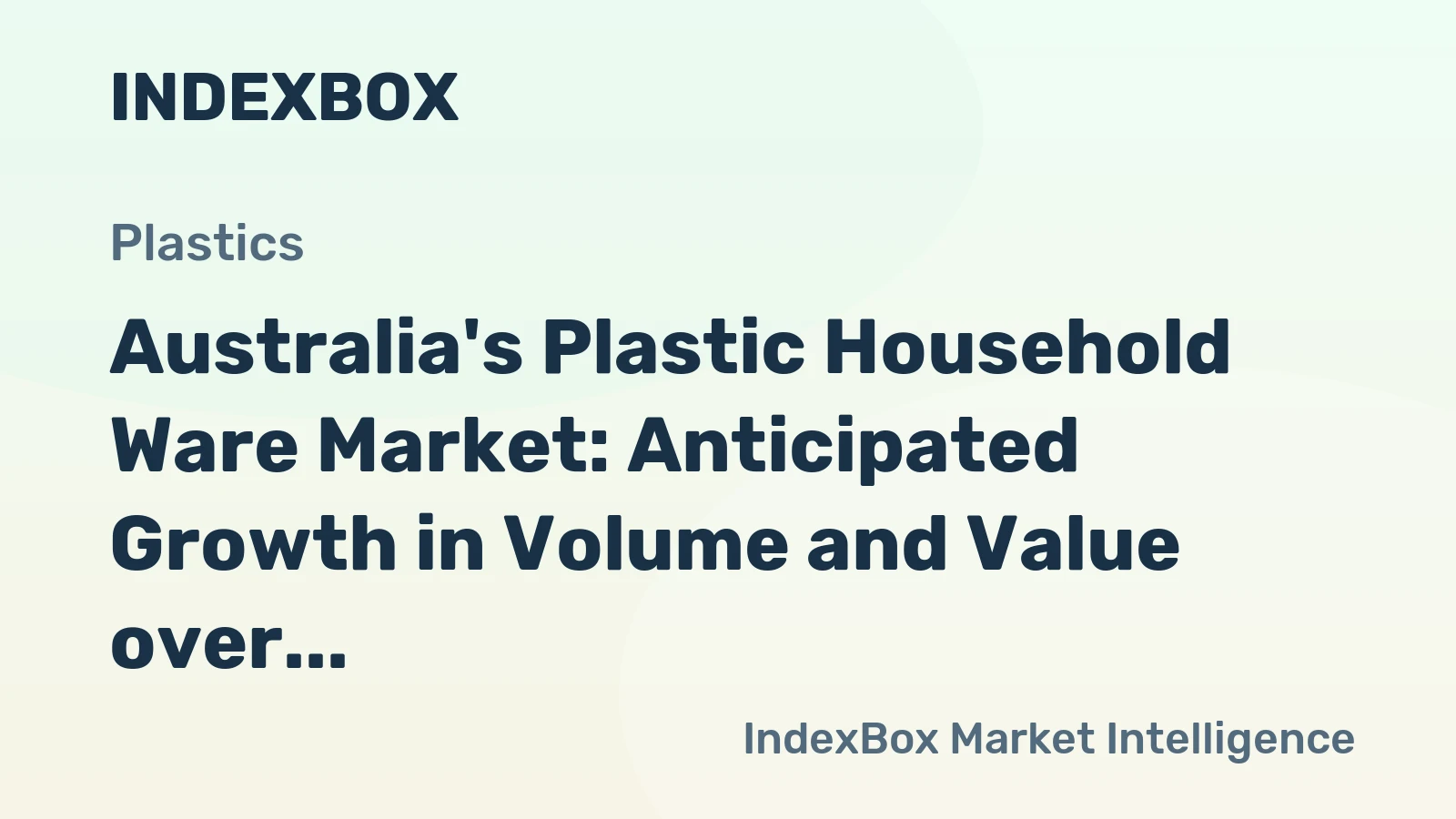 Australia's Plastic Household Ware Market: Anticipated Growth in Volume and Value over the Next Decade