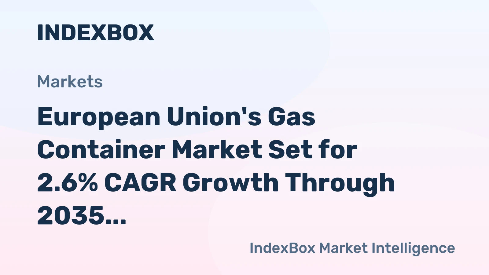 European Union's Gas Container Market Set for 2.6% CAGR Growth Through 2035