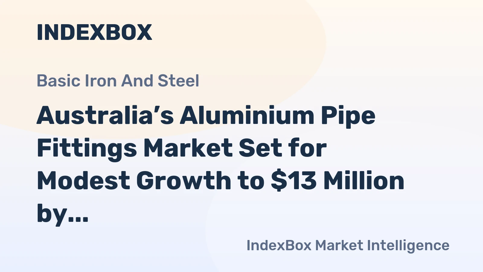 Australia’s Aluminium Pipe Fittings Market Set for Modest Growth to $13 Million by 2035
