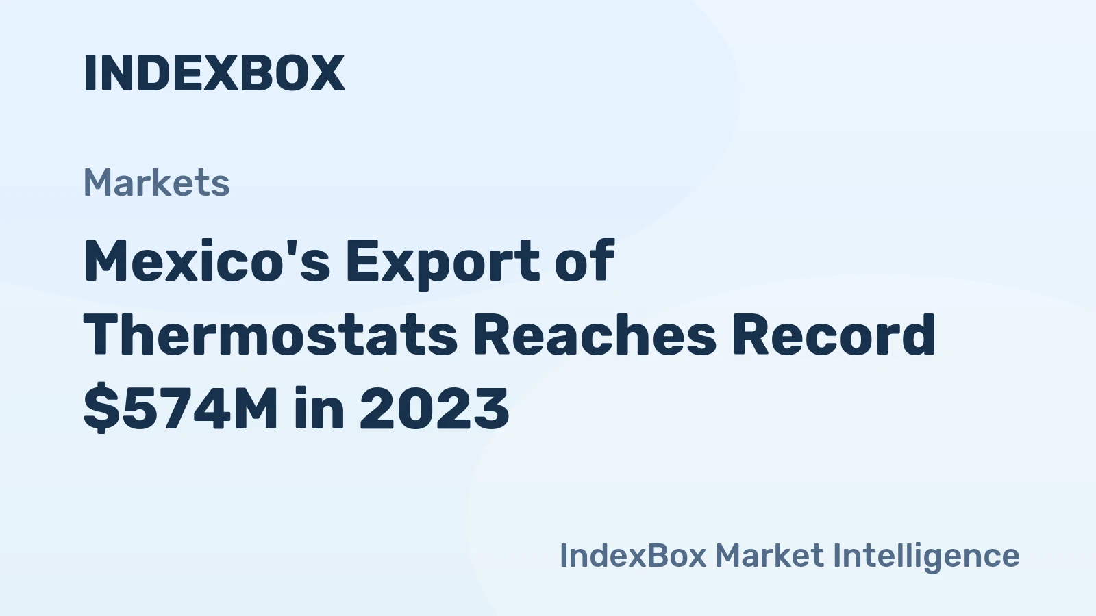 Mexico's Export of Thermostats Reaches Record $574M in 2023