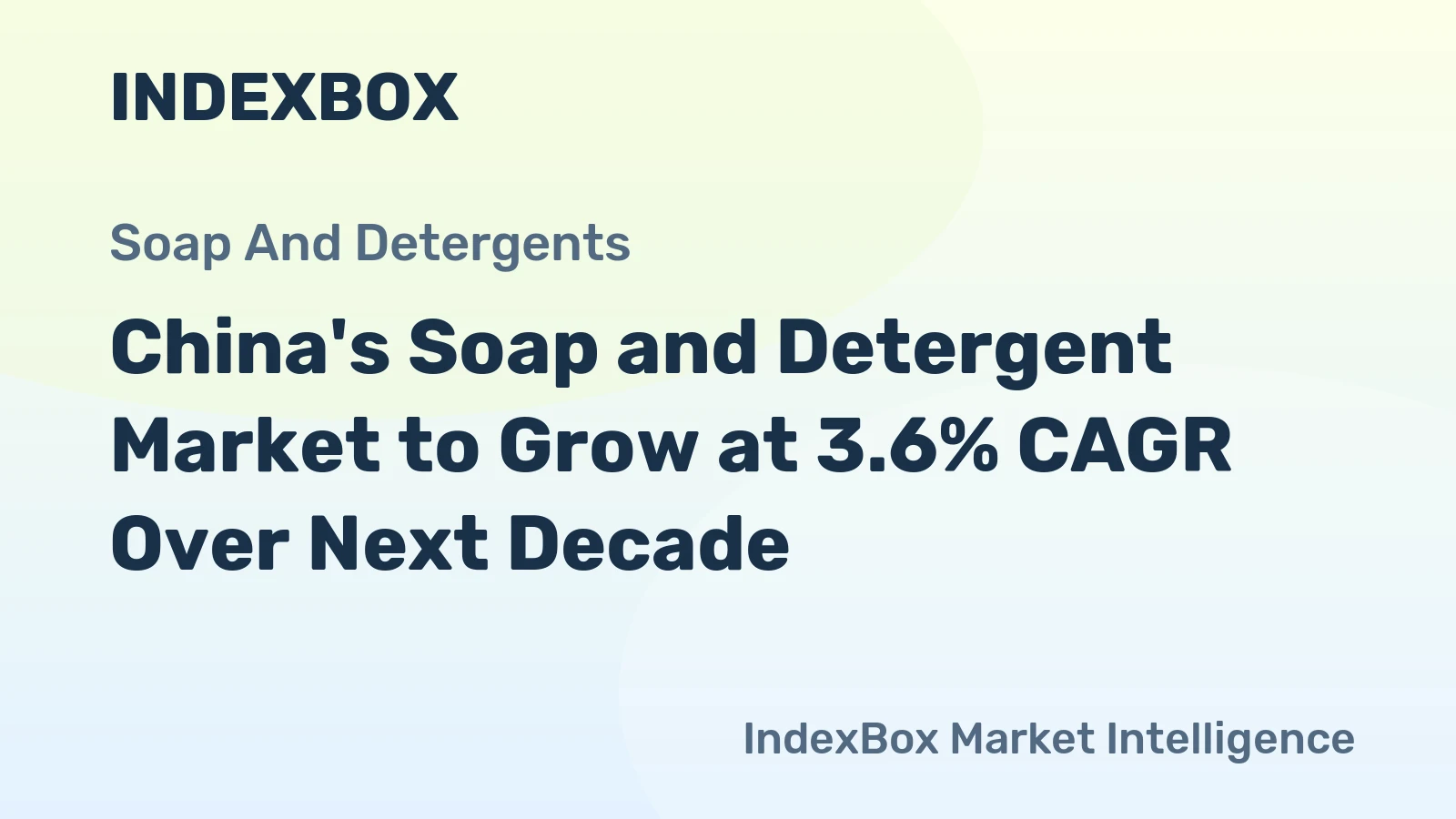 China's Soap and Detergent Market to Grow at 3.6% CAGR Over Next Decade