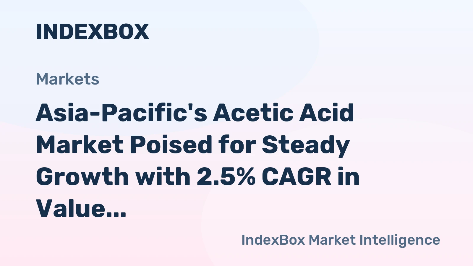 Asia-Pacific's Acetic Acid Market Poised for Steady Growth with 2.5% CAGR in Value