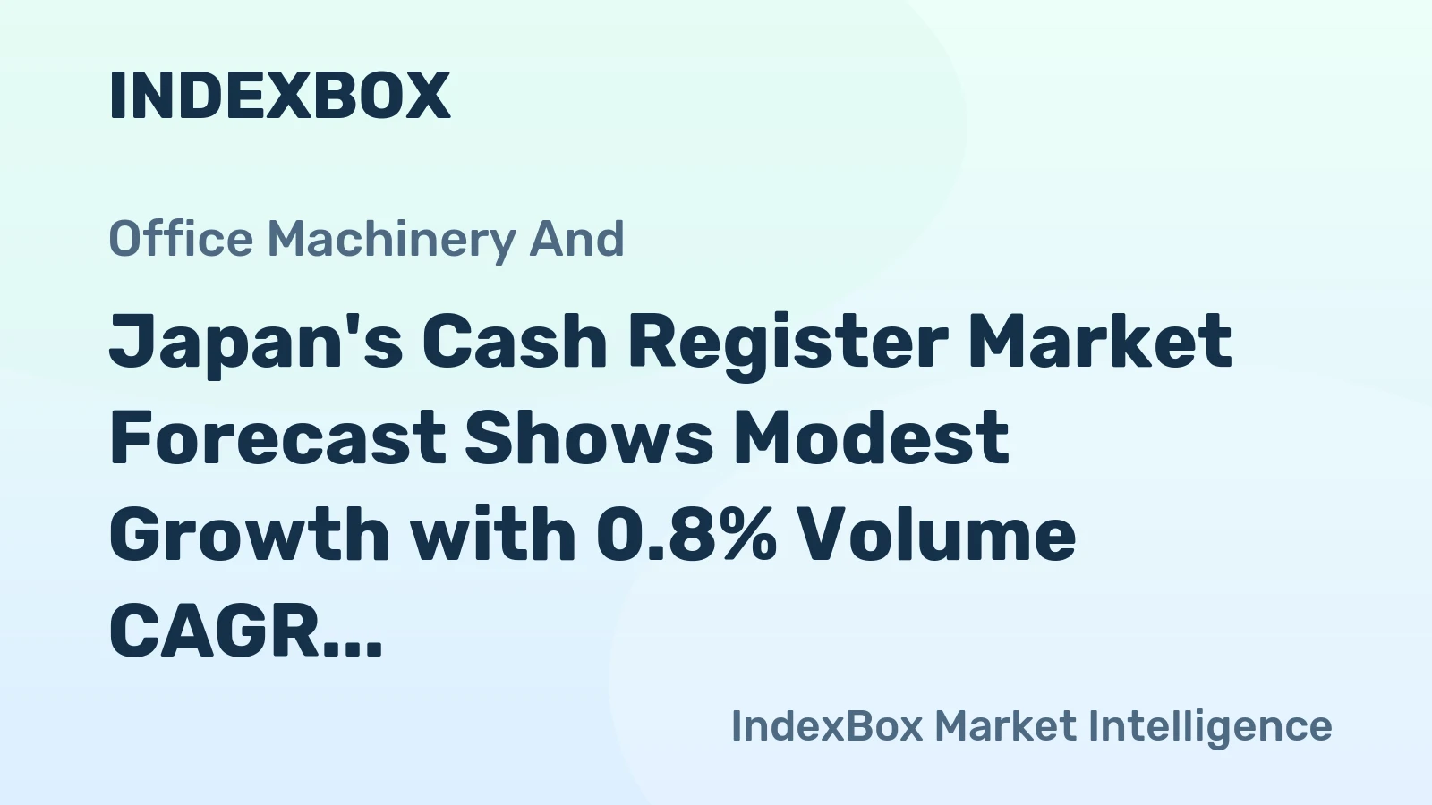 Japan's Cash Register Market Forecast Shows Modest Growth with 0.8% Volume CAGR Through 2035