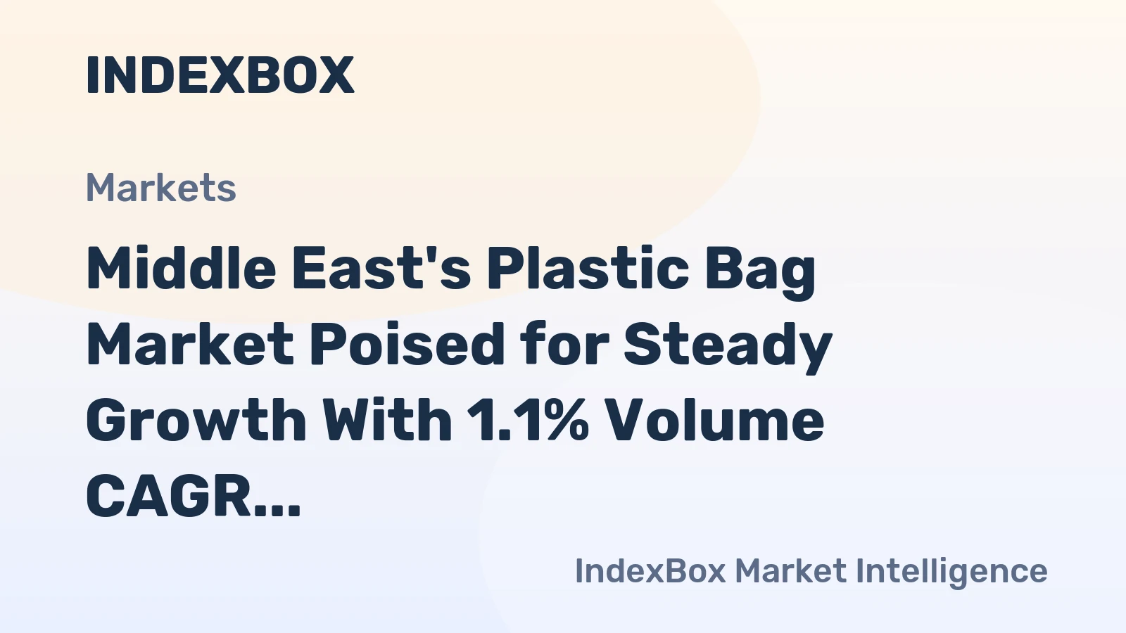Middle East's Plastic Bag Market Poised for Steady Growth With 1.1% Volume CAGR