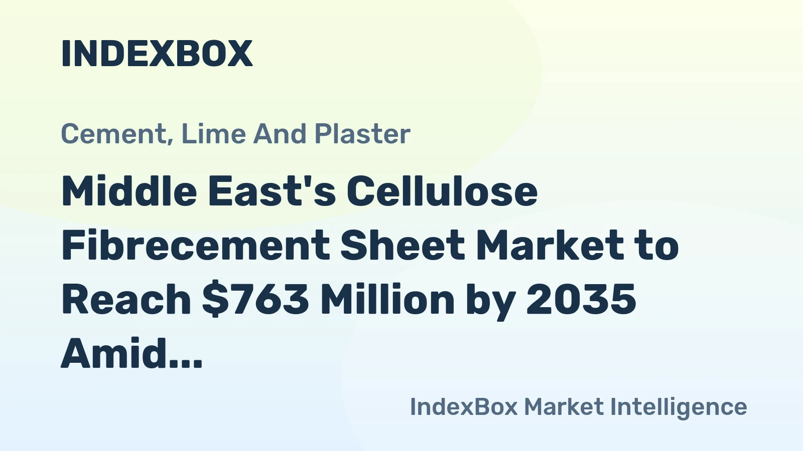 Middle East's Cellulose Fibrecement Sheet Market to Reach $763 Million by 2035 Amid Slowing Volume Growth
