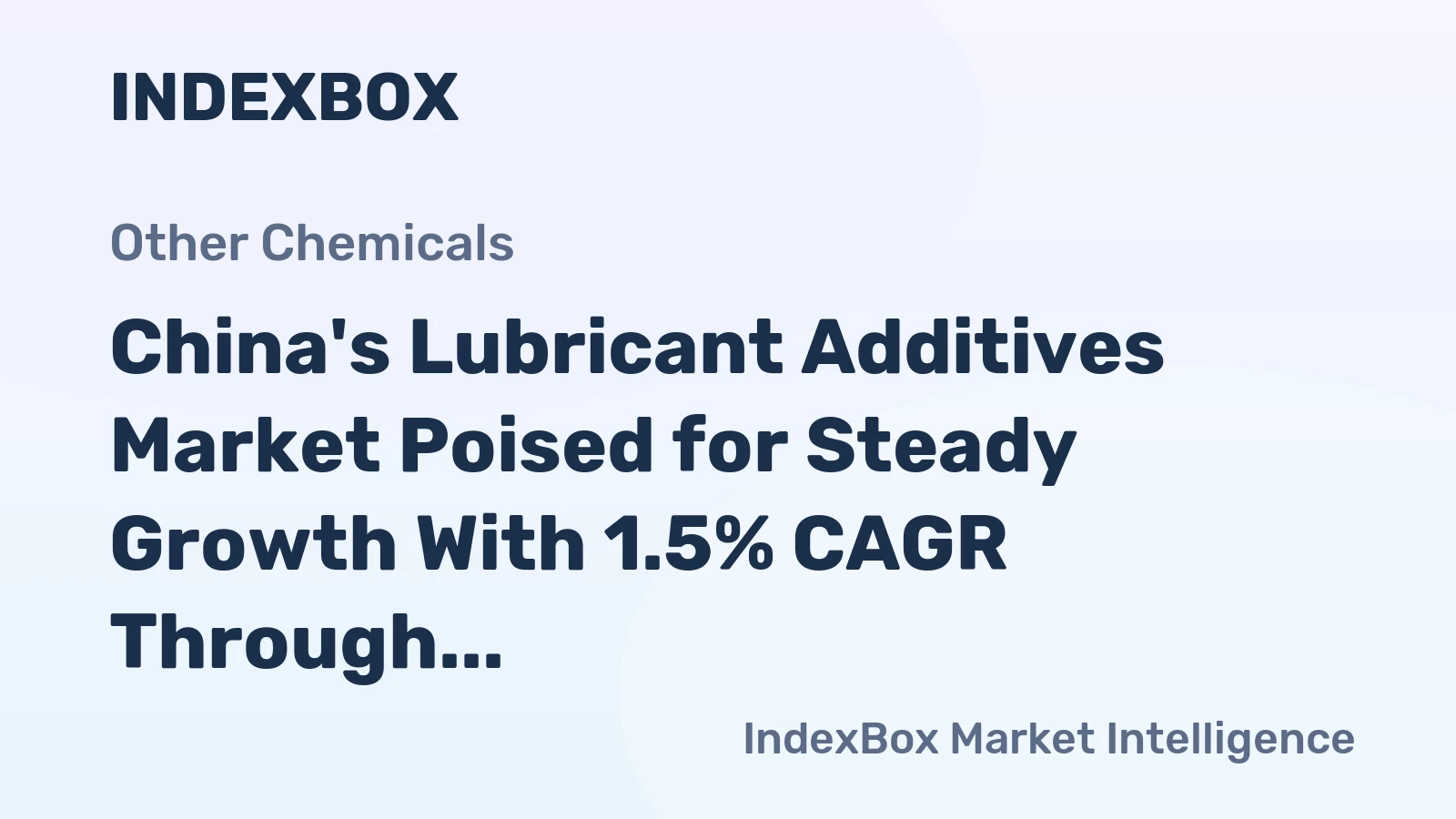 China's Lubricant Additives Market Poised for Steady Growth With 1.5% CAGR Through 2035