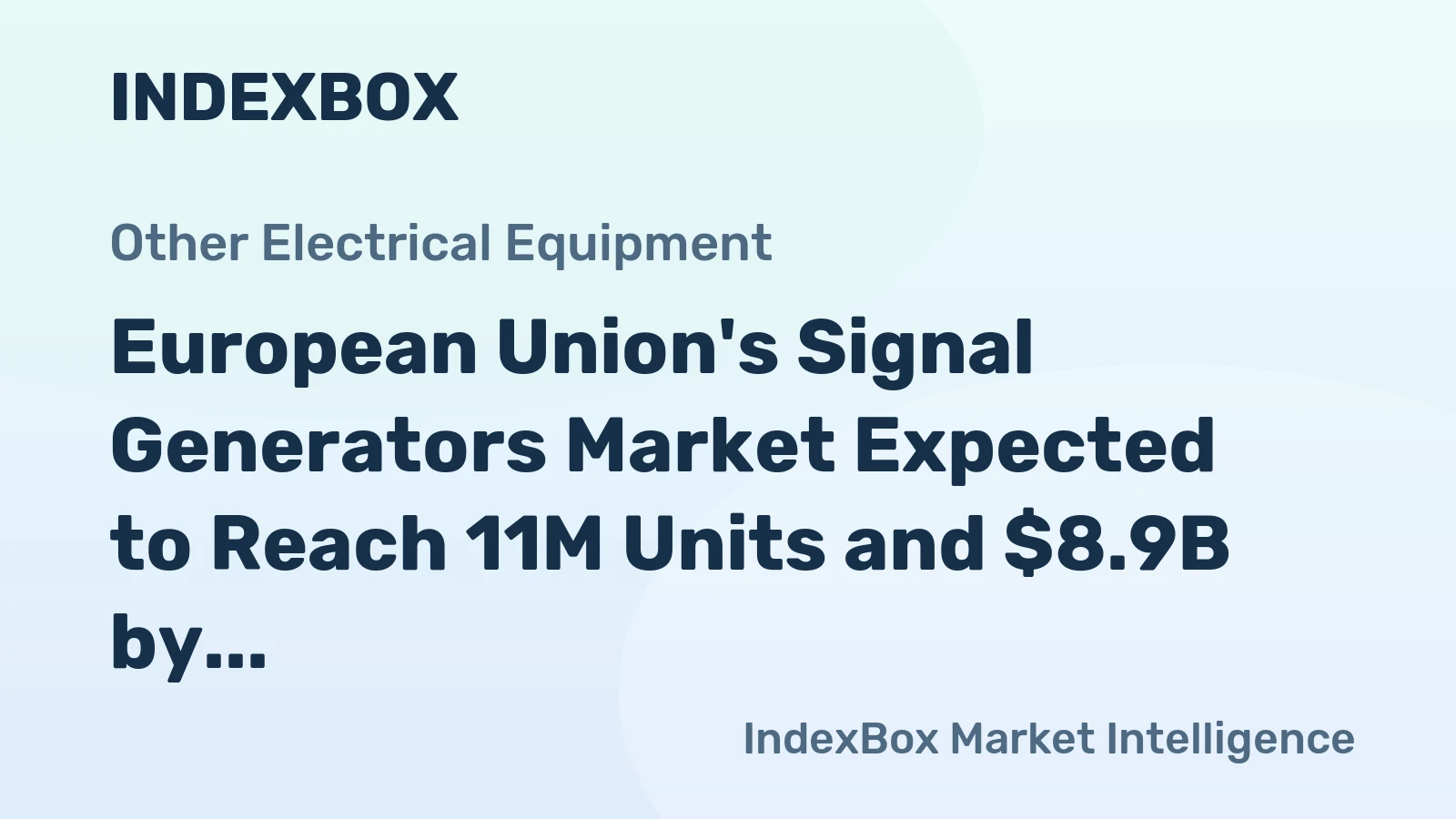 European Union's Signal Generators Market Expected to Reach 11M Units and $8.9B by 2035