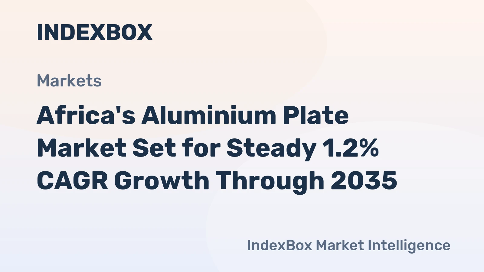 Africa's Aluminium Plate Market Set for Steady 1.2% CAGR Growth Through 2035