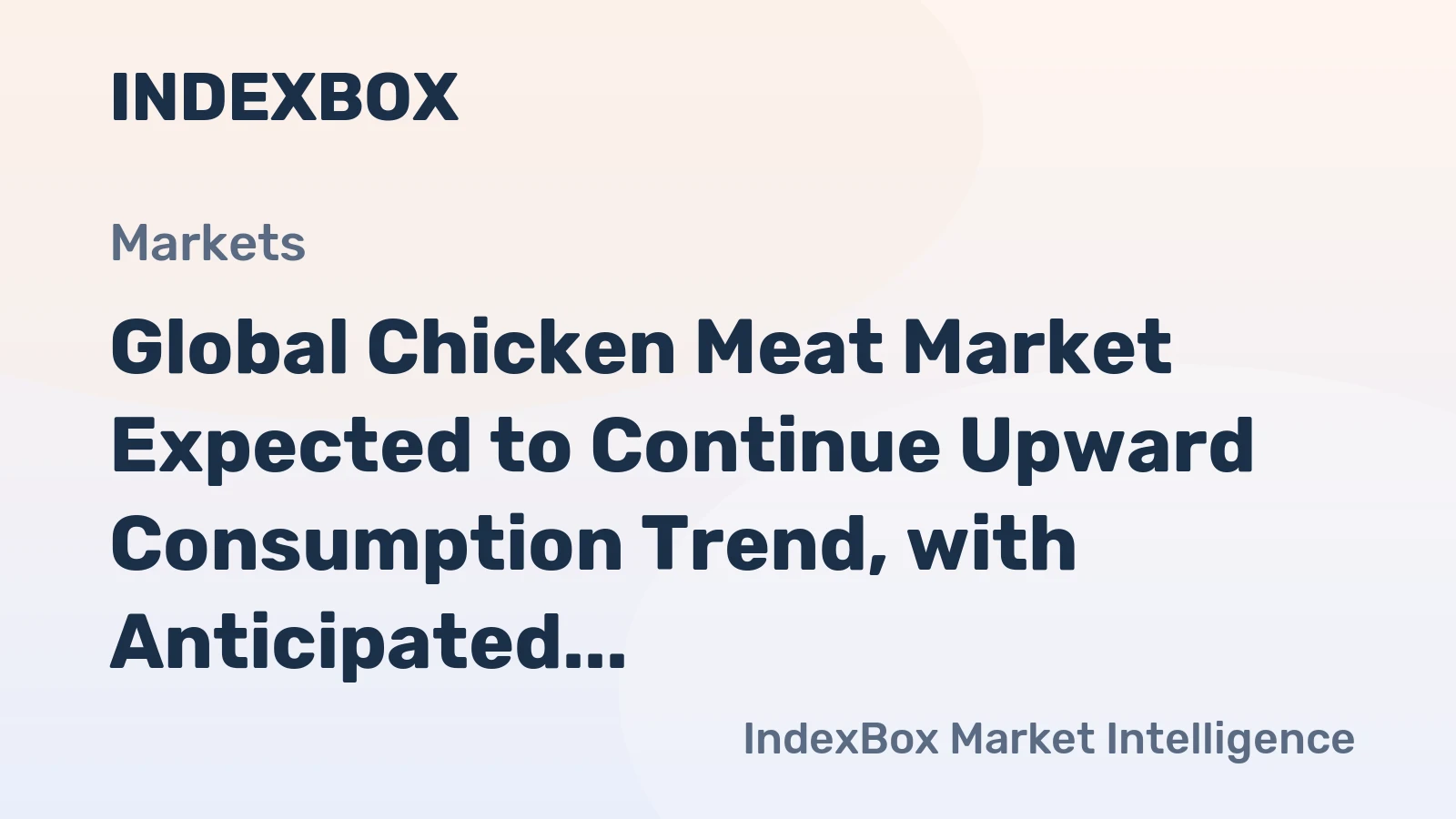 Global Chicken Meat Market Expected to Continue Upward Consumption Trend, with Anticipated CAGR of +2.0% to Reach $286.3B by 2035