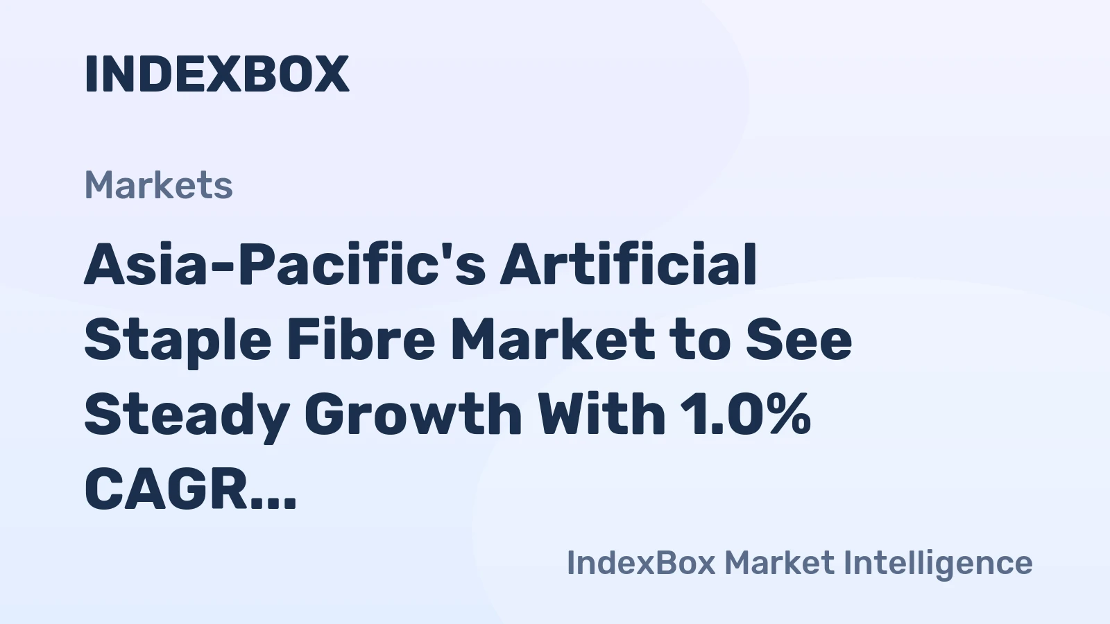 Asia-Pacific's Artificial Staple Fibre Market to See Steady Growth With 1.0% CAGR Through 2035