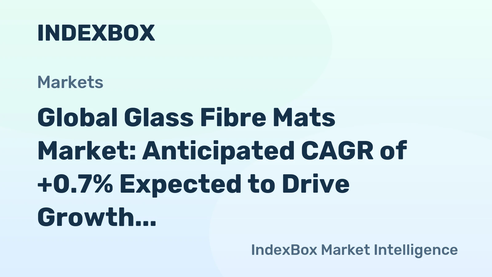 Global Glass Fibre Mats Market: Anticipated CAGR of +0.7% Expected to Drive Growth Over Next Decade